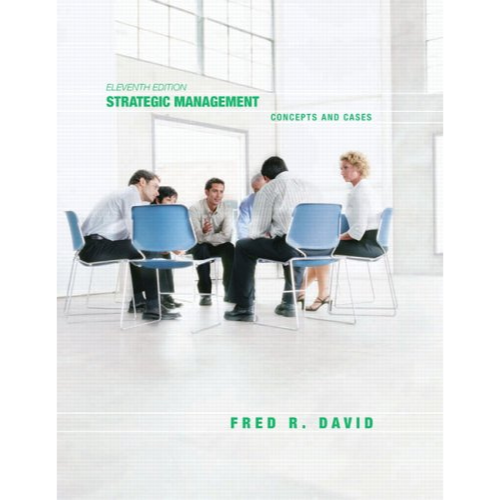 Strategic Management: Concepts and Cases, 11th Edition - Chapter One ... Strategic Management: Concepts and Cases, 11th Edition - Chapter One ...